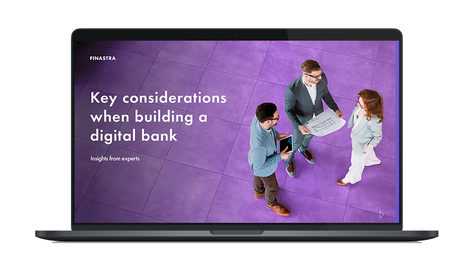 Key considerations when building a digital bank | Finastra