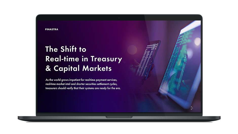 How the shift to real-time will impact Treasurers | Finastra