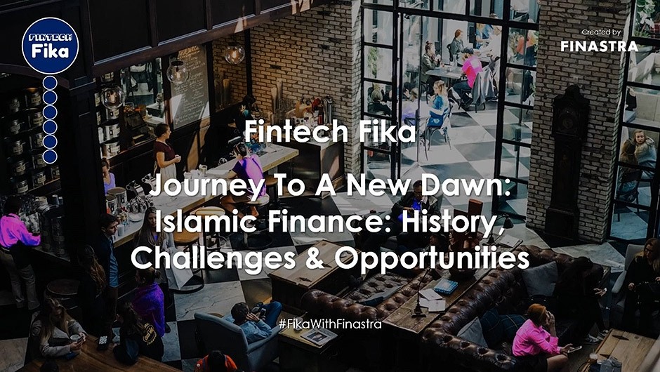 Journey to a new dawn - Islamic Finance: History, challenges and ...