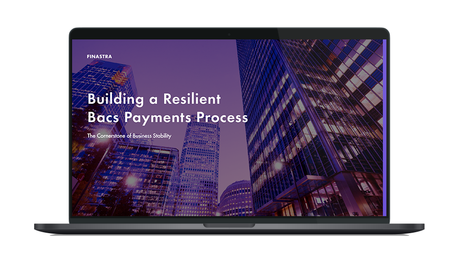 Building a resilient Bacs payments process | Finastra