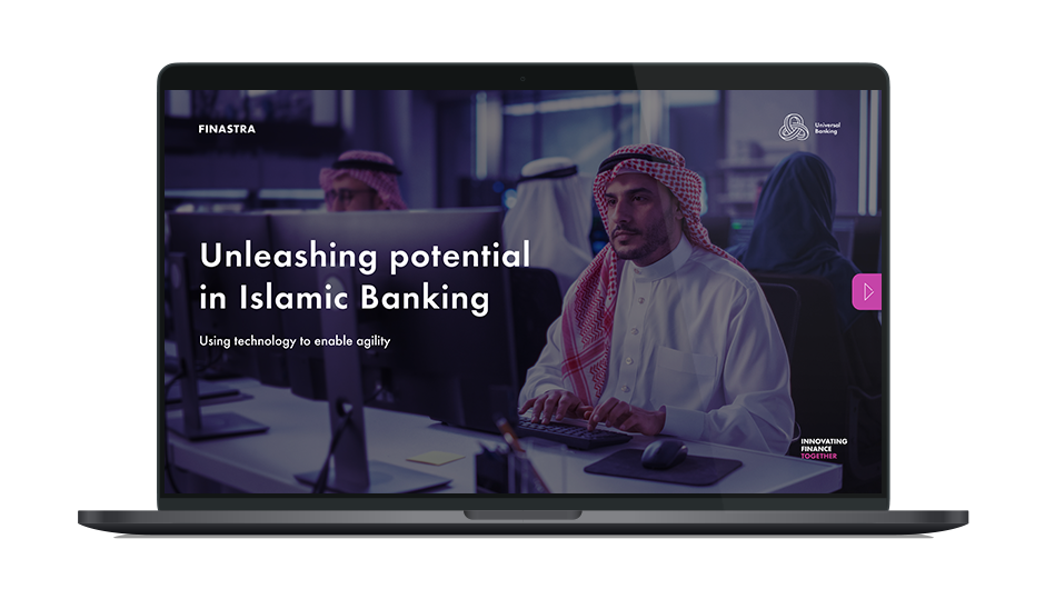 Unleashing Potential In Islamic Banking Finastra