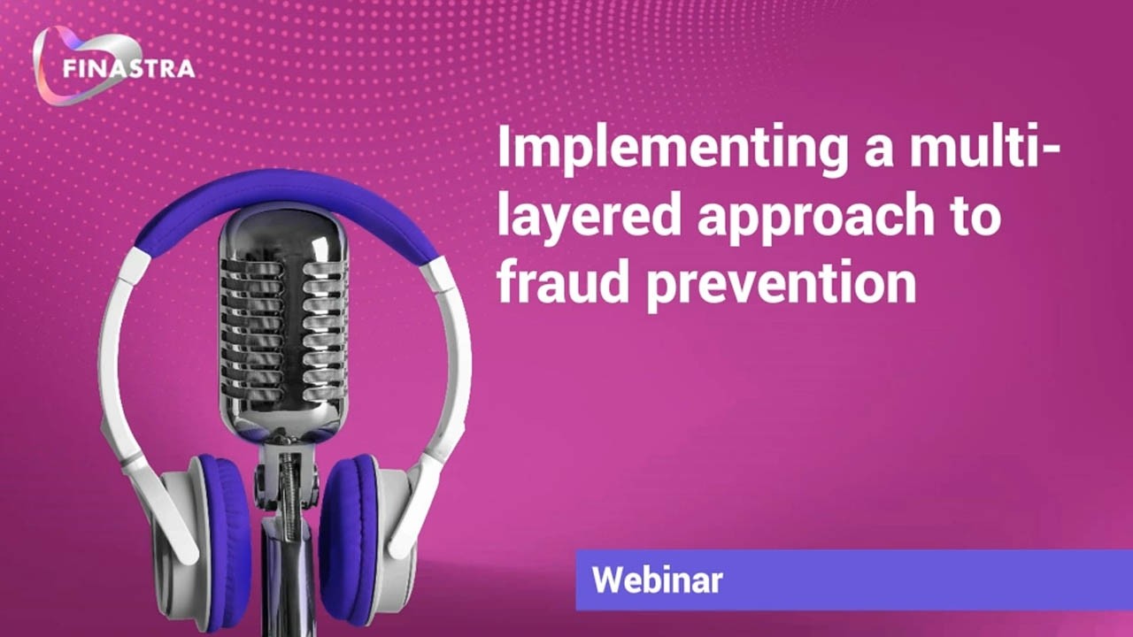 Implementing a multi-layered approach to fraud prevention | Finastra